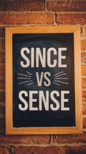 Since vs Sense: Understanding When to Use Each Word - Grammar Beacon