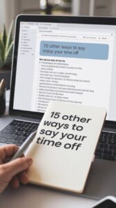 15 Other Ways to Say “Enjoy Your Time Off” in an Email - Grammar Beacon