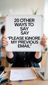 20 Other Ways To Say “Please Ignore My Previous Email” - Grammar Beacon