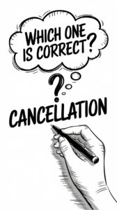 Cancellation or Cancelation: Differences - Grammar Beacon