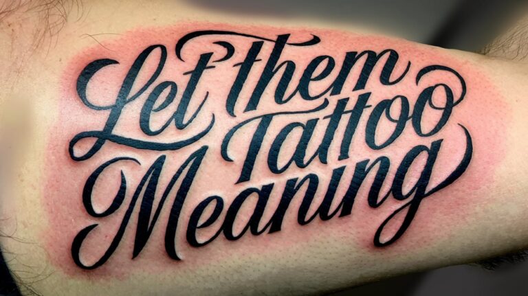 Understanding the "Let Them" Tattoo Meaning: - Grammar Beacon