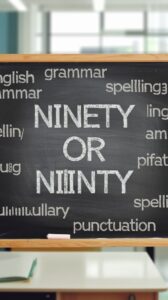 Ninety or Ninty: Which Is the Correct Spelling? - Grammar Beacon