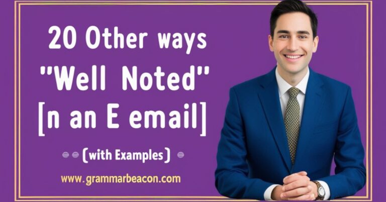 20 Other Ways to Say “Well Noted” in an Email (With Examples) - Grammar ...